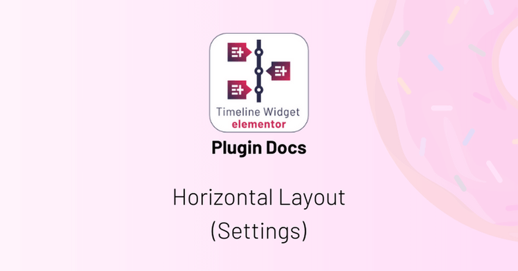 Horizontal Layout (Settings) - Timeline Widget Pro For Elementor Horizontal Layout (Settings) - Timeline Widget Pro For Elementor