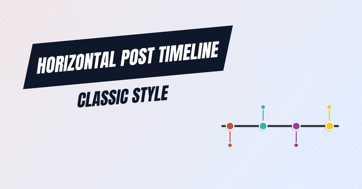 Classic Style Horizontal Post Timelines in Elementor