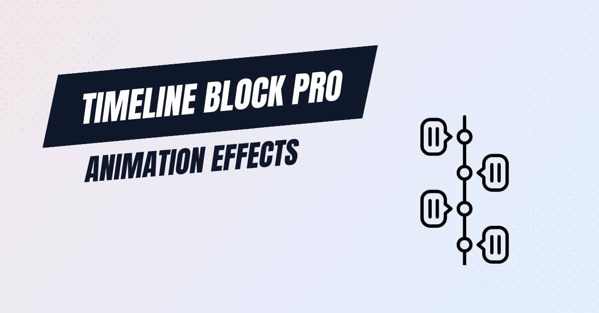 Animation Effects Timeline – Timeline Block Pro