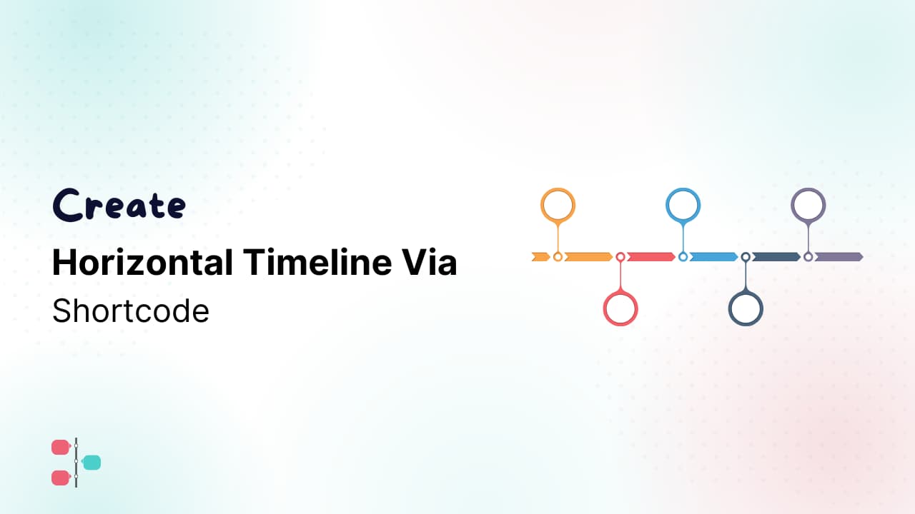 How to Create Horizontal Timeline Via Shortcode?